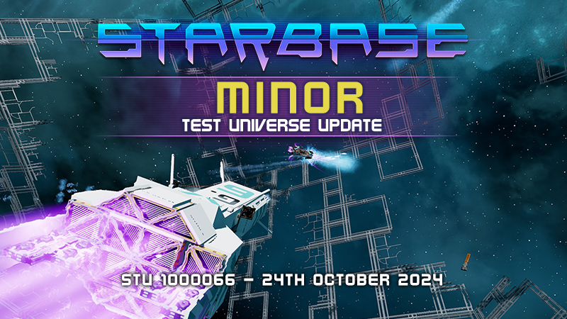 Starbase - Starbase Test Universe Update 24.10.2024 - STU Build 1000066 ...