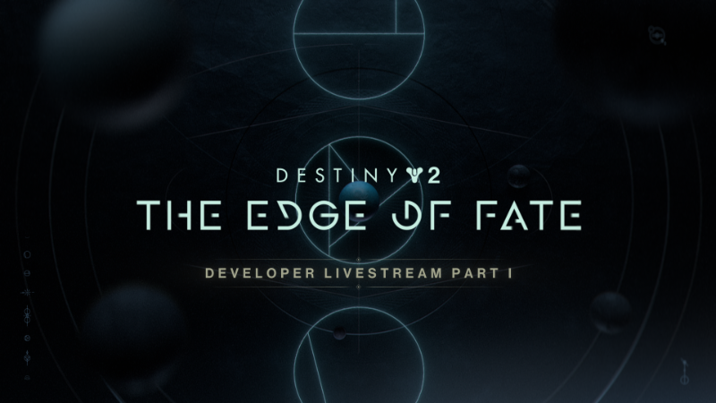 Destiny 2 - Destiny 2: The Edge of Fate | Developer Livestream Part I ...