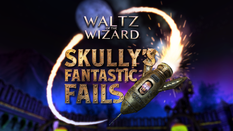 Waltz of the Wizard - Skully's Fantastic Fails update coming this fall ...