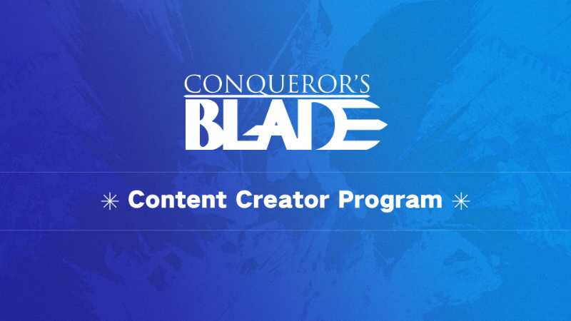 Conqueror's Blade - [CONTENT CREATOR PROGRAM] Content Creator List ...