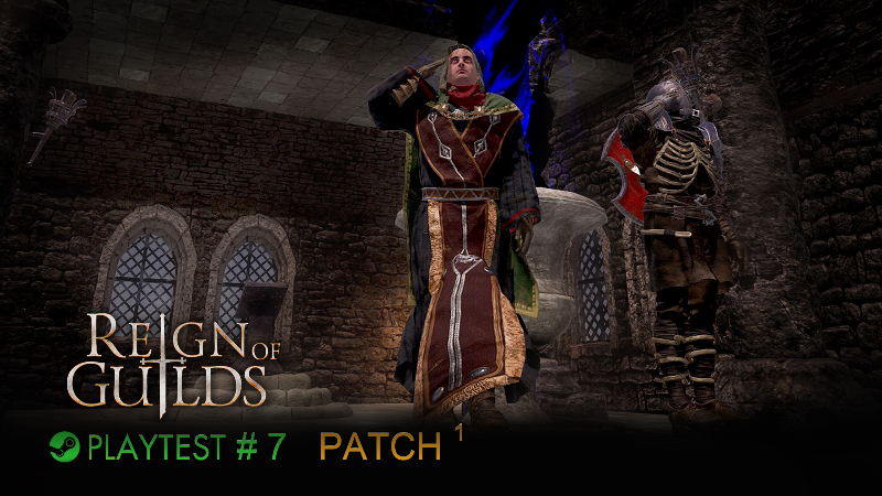 Reign of Guilds - Playtest #7 Patch #1 - Steam News