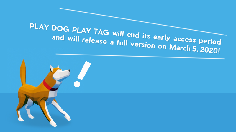 PLAY DOG PLAY TAG - About the release date of the full version. - Steam ...