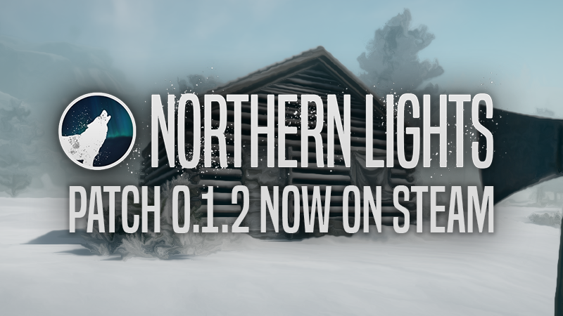 Northern Lights - Northern Lights Patch - 0.1.2 NOW LIVE! - Steam News