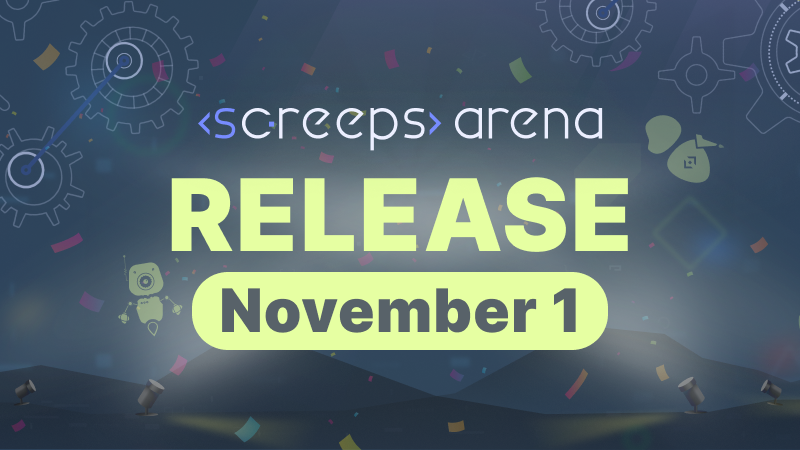 Screeps: Arena - Release on November 1 - Steam News