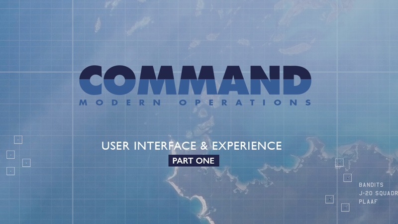 Command: Modern Operations - User interface and experience, Part I ...