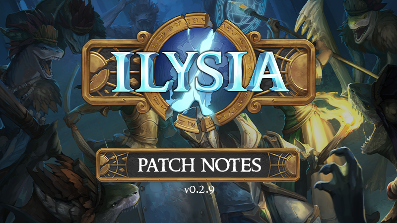 Ilysia - Patch Notes V0.2.9 - Steam News