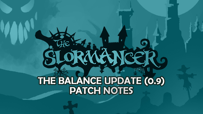 Steam :: The Slormancer :: The Balance Update: Patch Notes
