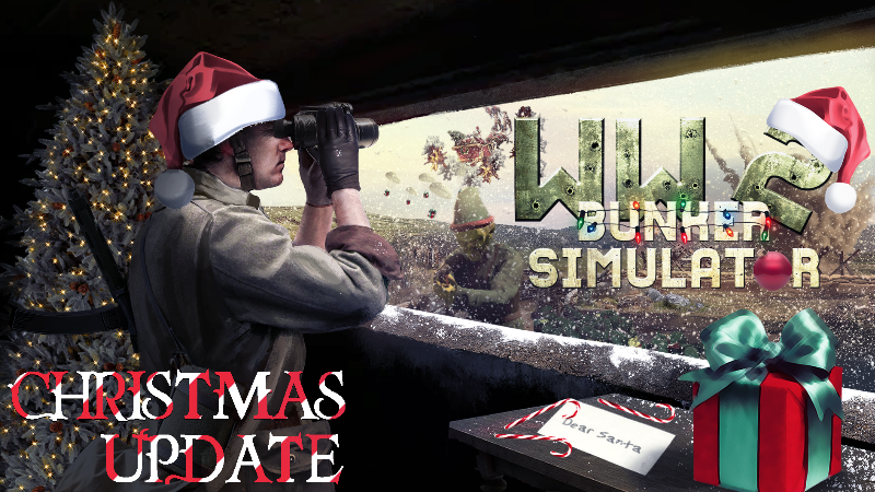 Christmas in the Bunker! · WW2: Bunker Simulator update for 14 December ...