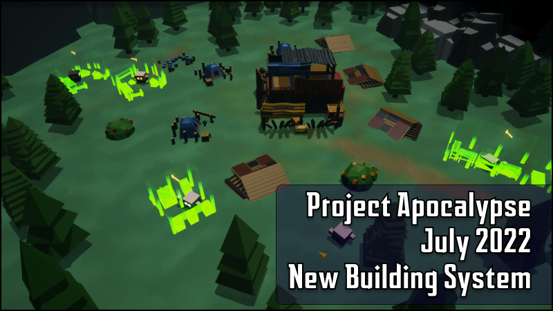 Project Apocalypse - New building system! - Steam News