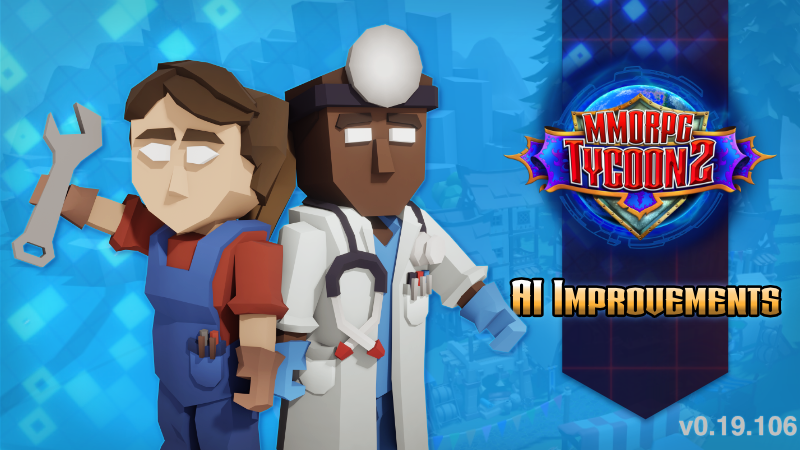 Steam :: MMORPG Tycoon 2 :: AI Improvements - v0.19.106
