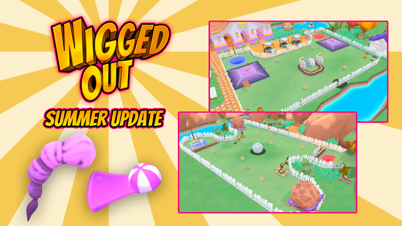 Wigged Out - Patch notes - Wigged Out Summer Update - Steam News