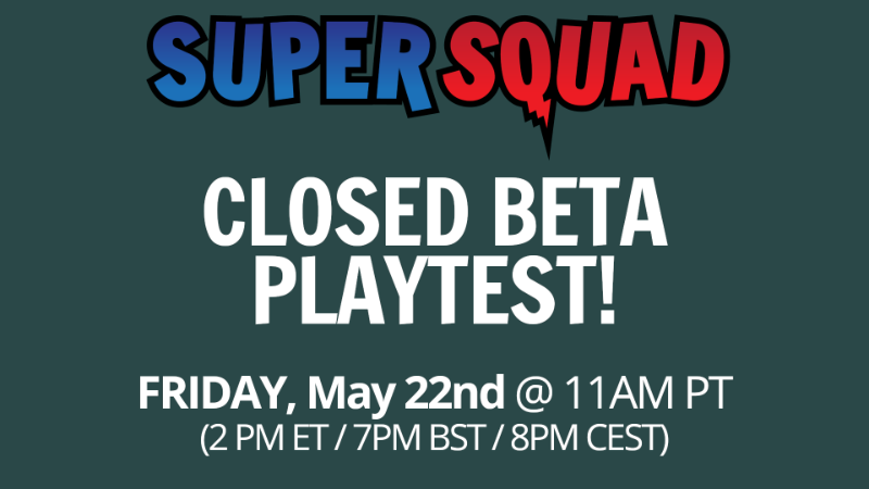 Steam :: Super Squad :: Super Squad Closed Beta Playtest on Friday, May 22!
