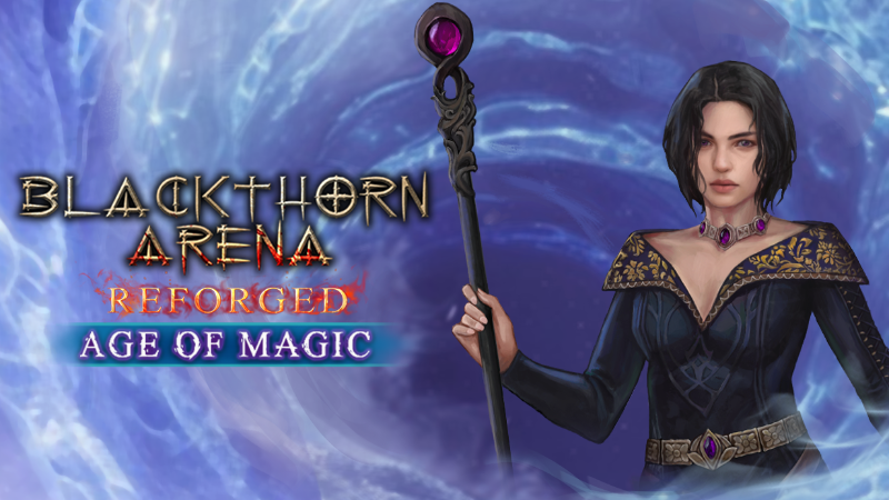 Blackthorn Arena - Age of Magic DLC Coming for Blackthorn Arena: Reforged | Gladiator Month ...