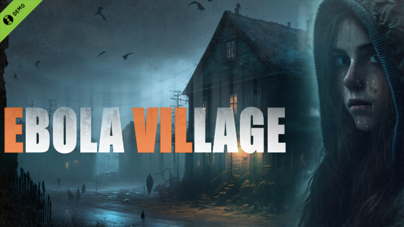 The Walking Evil - EBOLA VILLAGE - Free Demo version - Steam News
