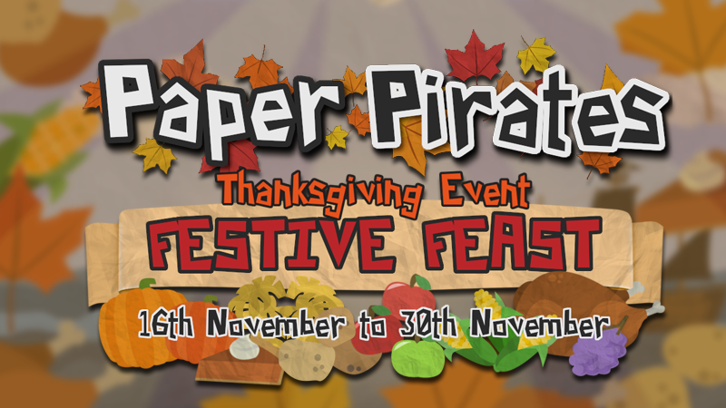 Paper Pirates - Festive Feast - Thanksgiving Event! - Steam News
