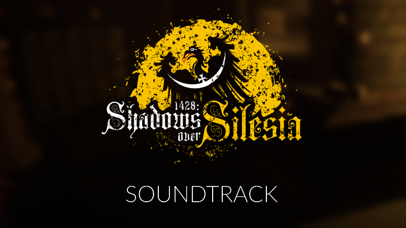 1428: Shadows over Silesia - Get a taste of the soundtrack - Steam News