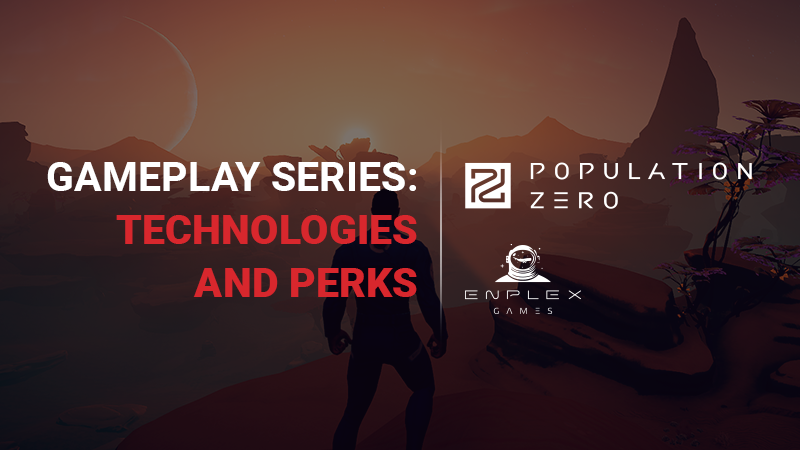 Population Zero - Poulation Zero Gameplay Series: Technologies and ...