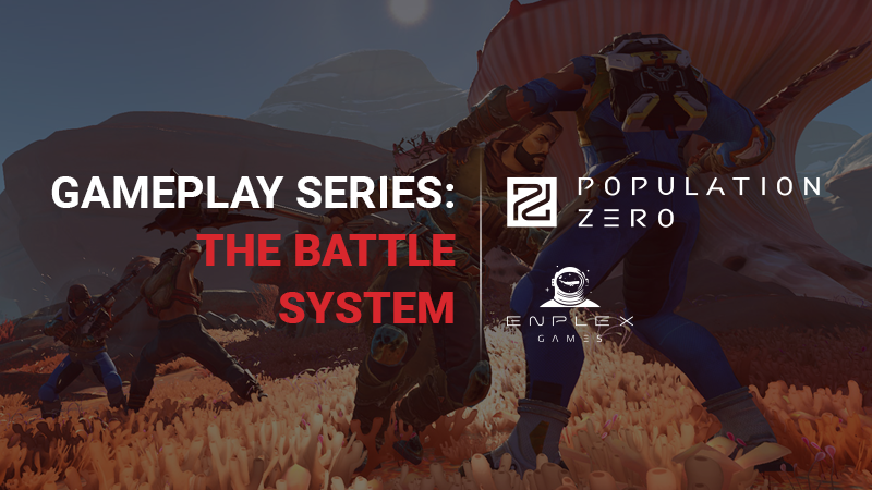 Population Zero - Gameplay Series: The Battle System - Steam News