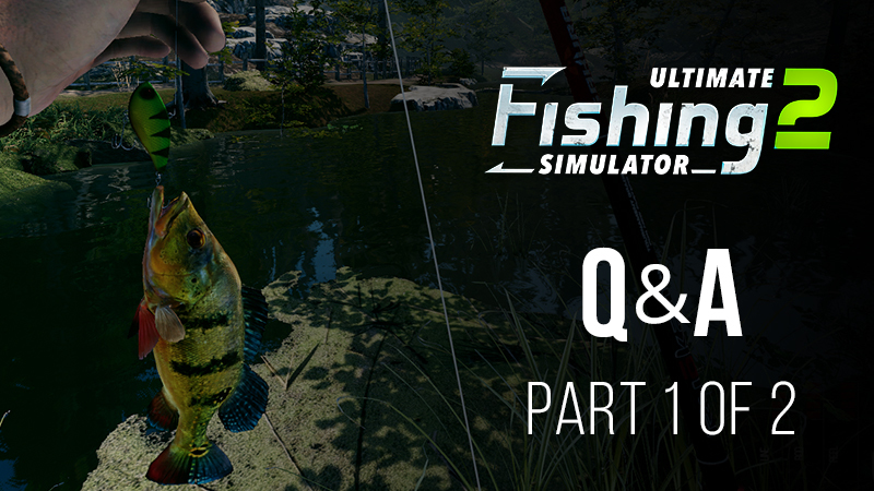 Steam :: Ultimate Fishing Simulator 2 :: Q&A - Part 1 of 2