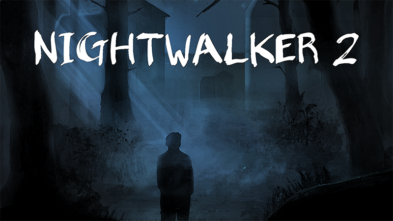 Nightwalker - Nightwalker 2 Is Now Available! - Steam News