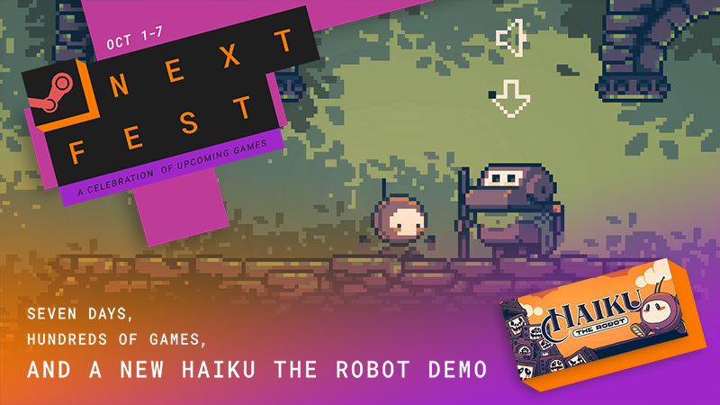 Haiku, the Robot - Steam Next Fest demo + New teaser trailer! - Steam News