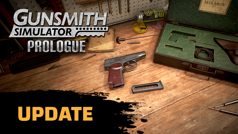 Gunsmith Simulator: Prologue - New update: Makarov is here! - Steam News