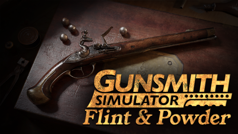 Gunsmith Simulator: Prologue - FLINT & POWDER – NEW DLC COMING SOON ...