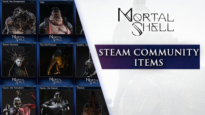 Steam :: Mortal Shell :: Steam community items are now available!