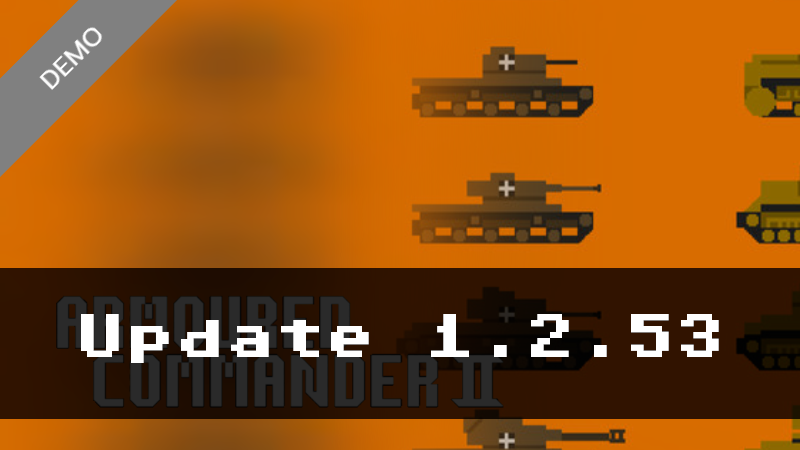 Armoured Commander II - Update 1.2.53 - Steam News