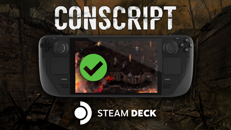 CONSCRIPT - CONSCRIPT IS STEAM DECK VERIFIED! - Steam News