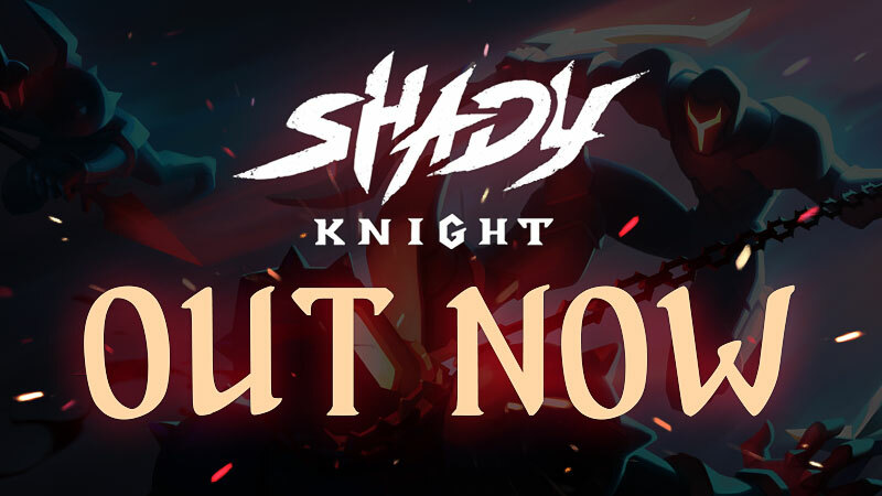 Shady Knight - OUT NOW! - Steam News