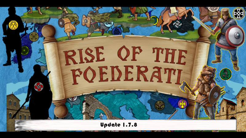 Rise of the Foederati - Update 1.7.7 / 1.7.8 - Steam News