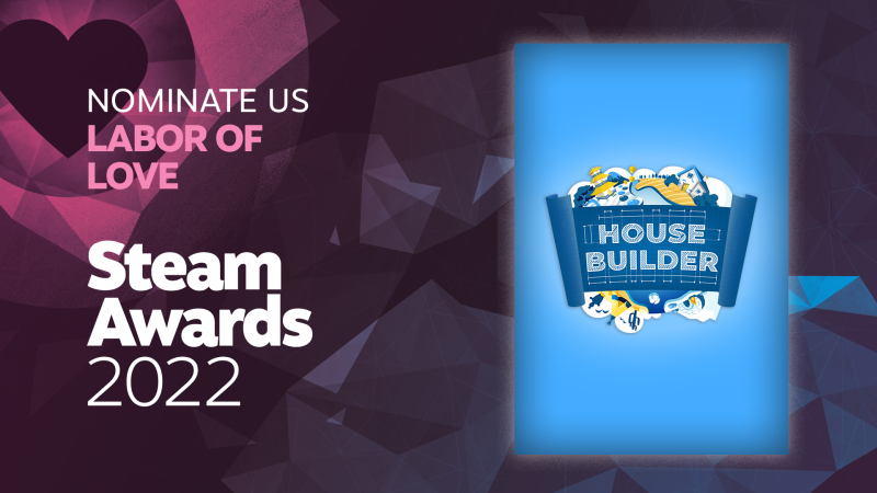 House Builder - Steam Awards 2022 are live! - Steam News