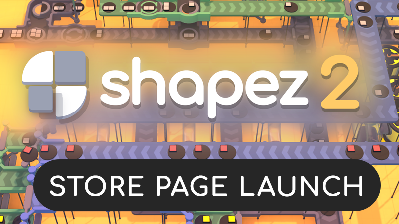 shapez - Shapez 2 Steam Page Launch - Wishlist now! - Steam News
