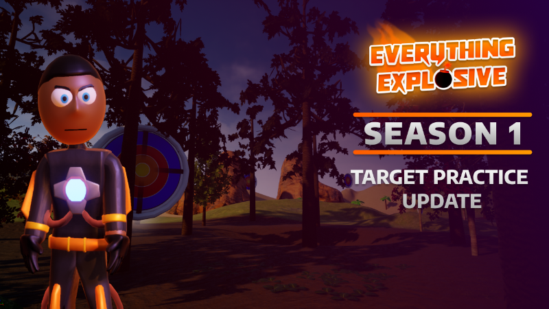 Everything Explosive - TARGET PRACTICE LTM! EVERYTHING EXPLOSIVE LTM UPDATE - Steam News
