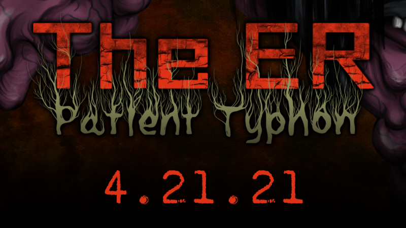 The ER: Patient Typhon - Release date - April 21, 2021 - Steam News