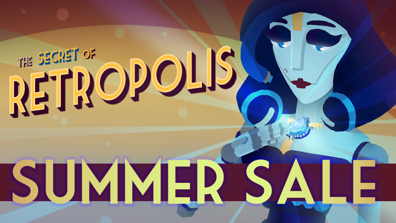 The Secret of Retropolis - It’s Summertime! - Steam News