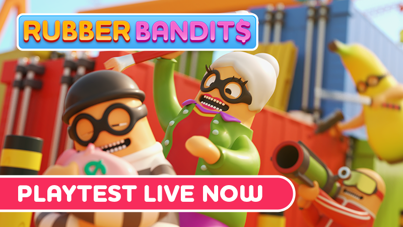 Rubber Bandits - Rubber Bandits Playtest Live NOW🍌 - Steam News