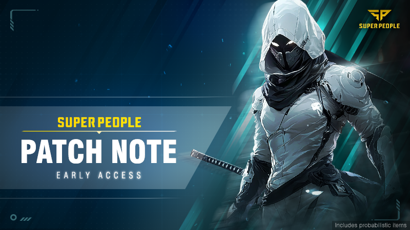SUPER PEOPLE - Patch Note - Early Access - Steam News