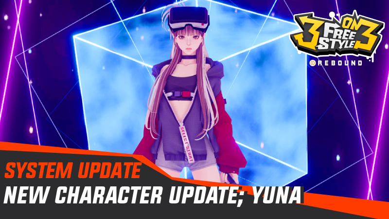 3on3 FreeStyle: Rebound - [UPDATE] Patch Note: New Character Update; Yuna - Steam News
