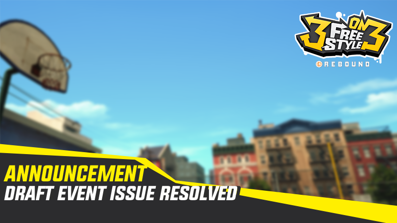 Steam :: 3on3 FreeStyle: Rebound :: Draft Event Issue Resolved