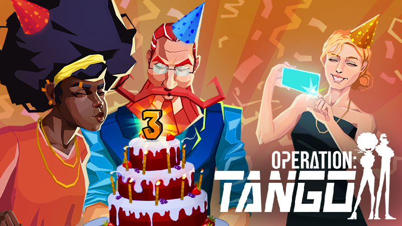 Operation: Tango - Operation:Tango Turns THREE! - Steam News