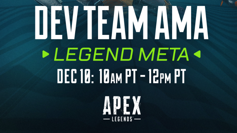 Apex Legends™ - [AMA] Let’s talk Legend meta! - Steam News
