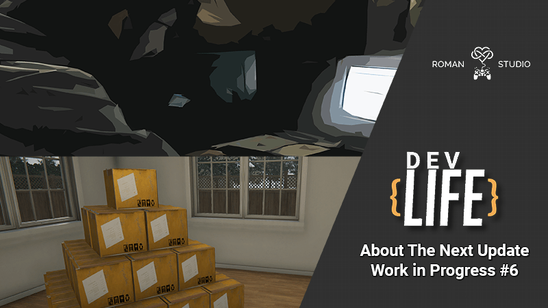 DevLife - About the Next Update - Work in Progress #6 - Steam News