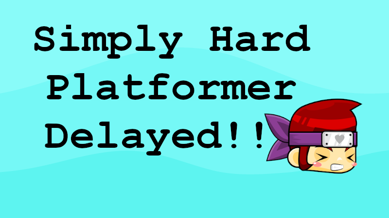 Simply Hard Platformer - SHP Delayed - Steam News