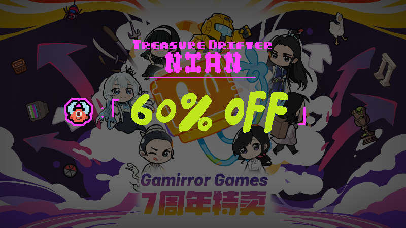 Treasure Drifter: Nian - Gamirror Games 7th Anniversary Sale! - Steam News