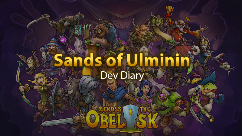 Steam :: Across the Obelisk :: Dev Diary: Sands of Ulminin