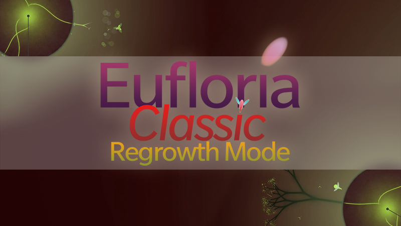 Eufloria - A New Eufloria Mode - Eufloria Classic Regrowth Mode Teaser ...