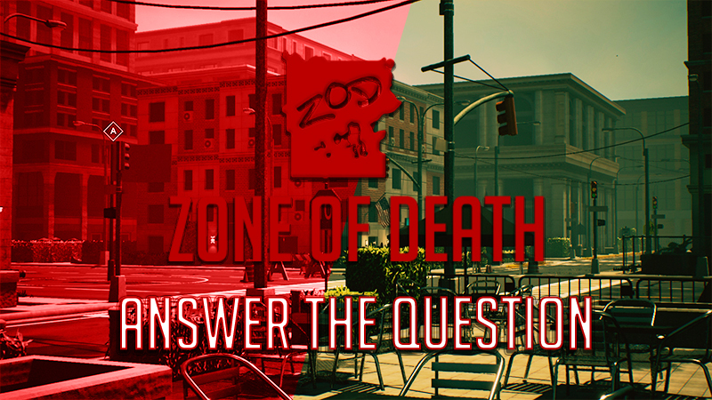 Zone of Death - Answers to questions - Steam News