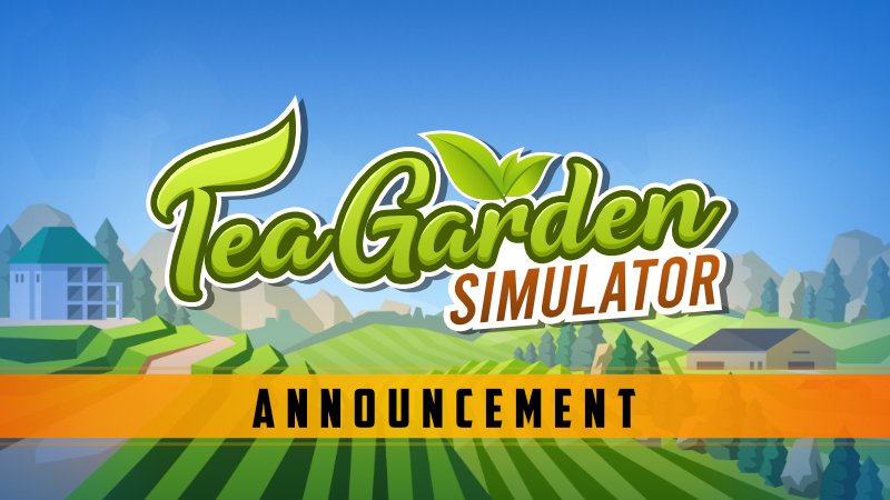 Tea Garden Simulator - Game Roadmap - Steam News